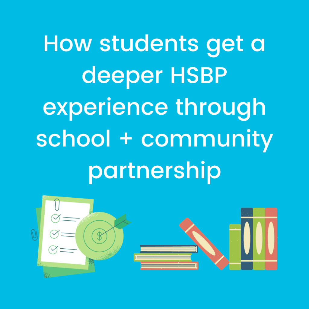 Students get deeper HSBP experience through school + community ...